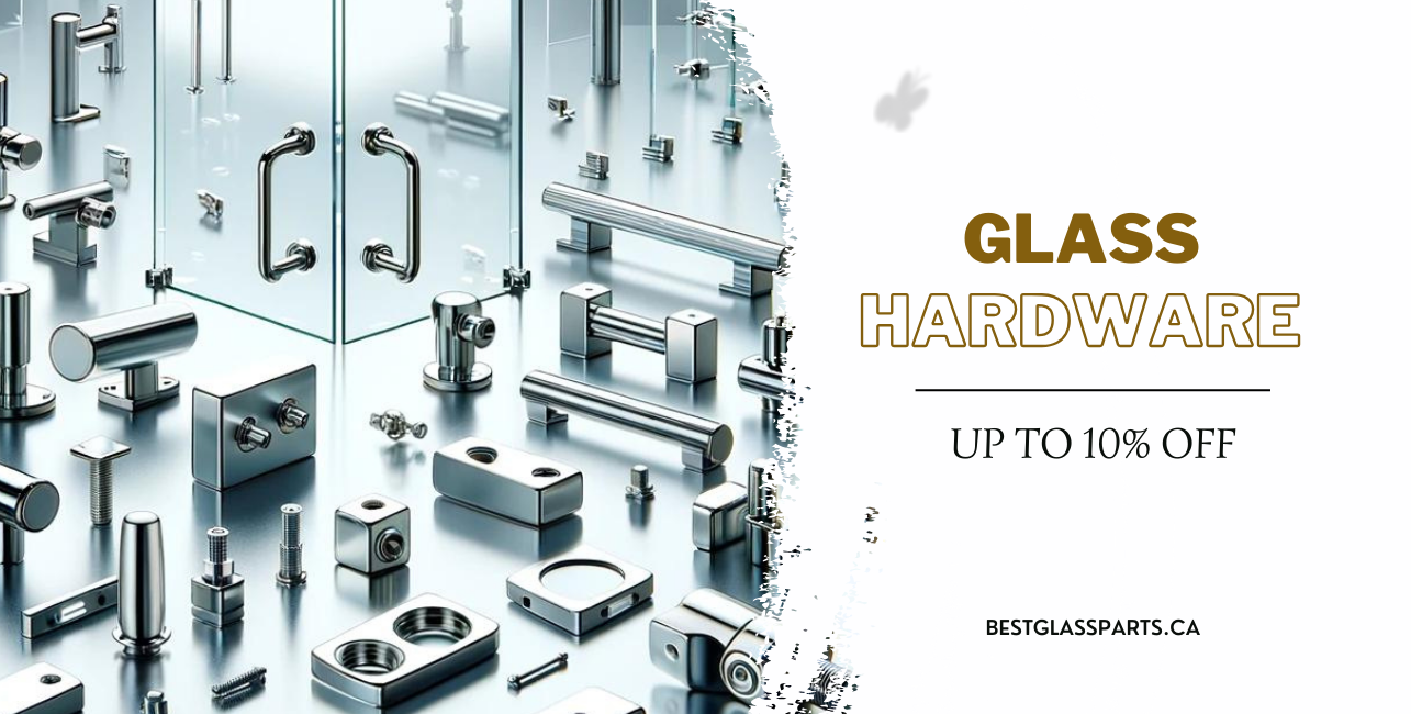Best Glass Parts | Glass & Hardware Store in Edmonton